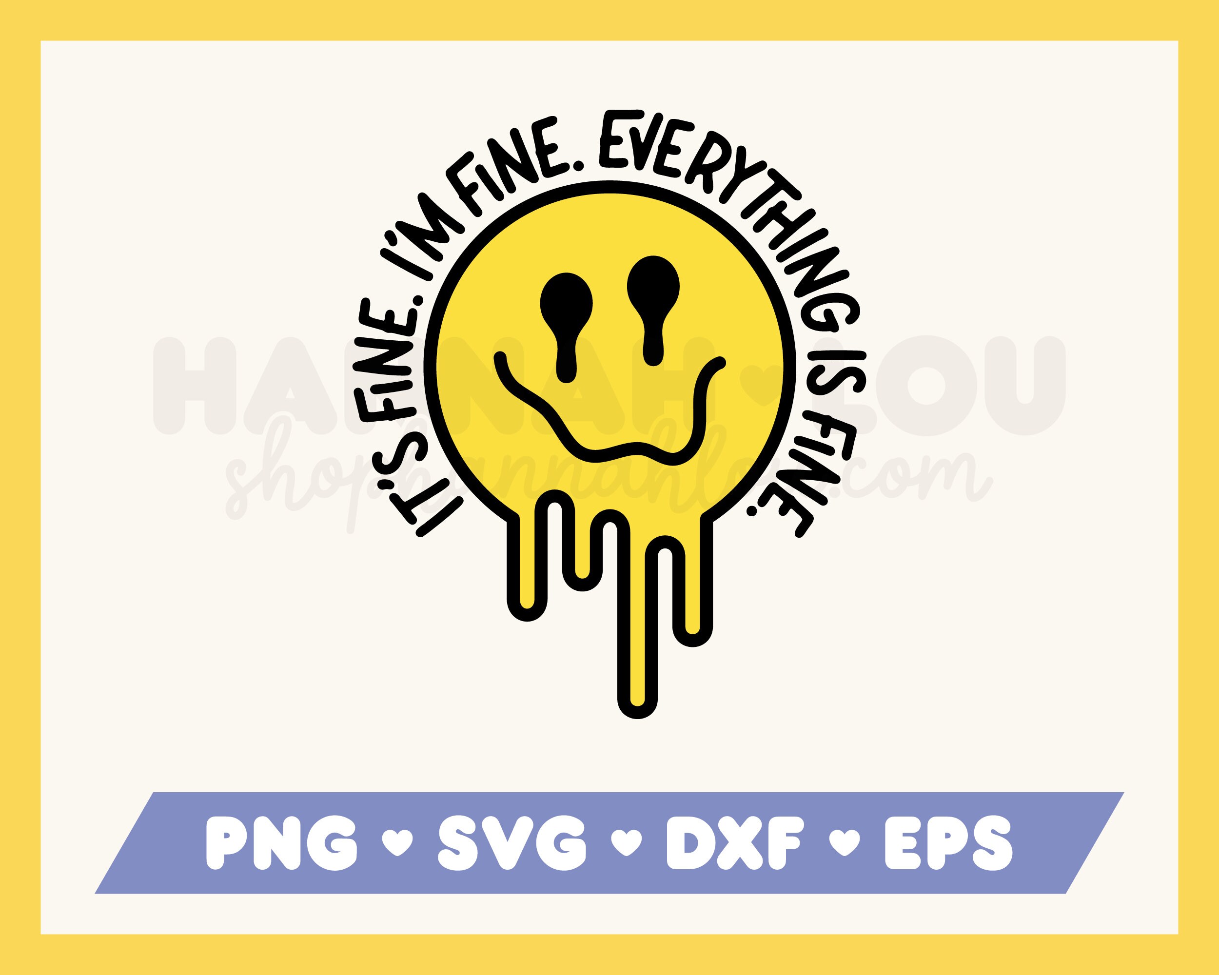 It's Fine I'm Fine Everything is Fine SVG Files for - Etsy