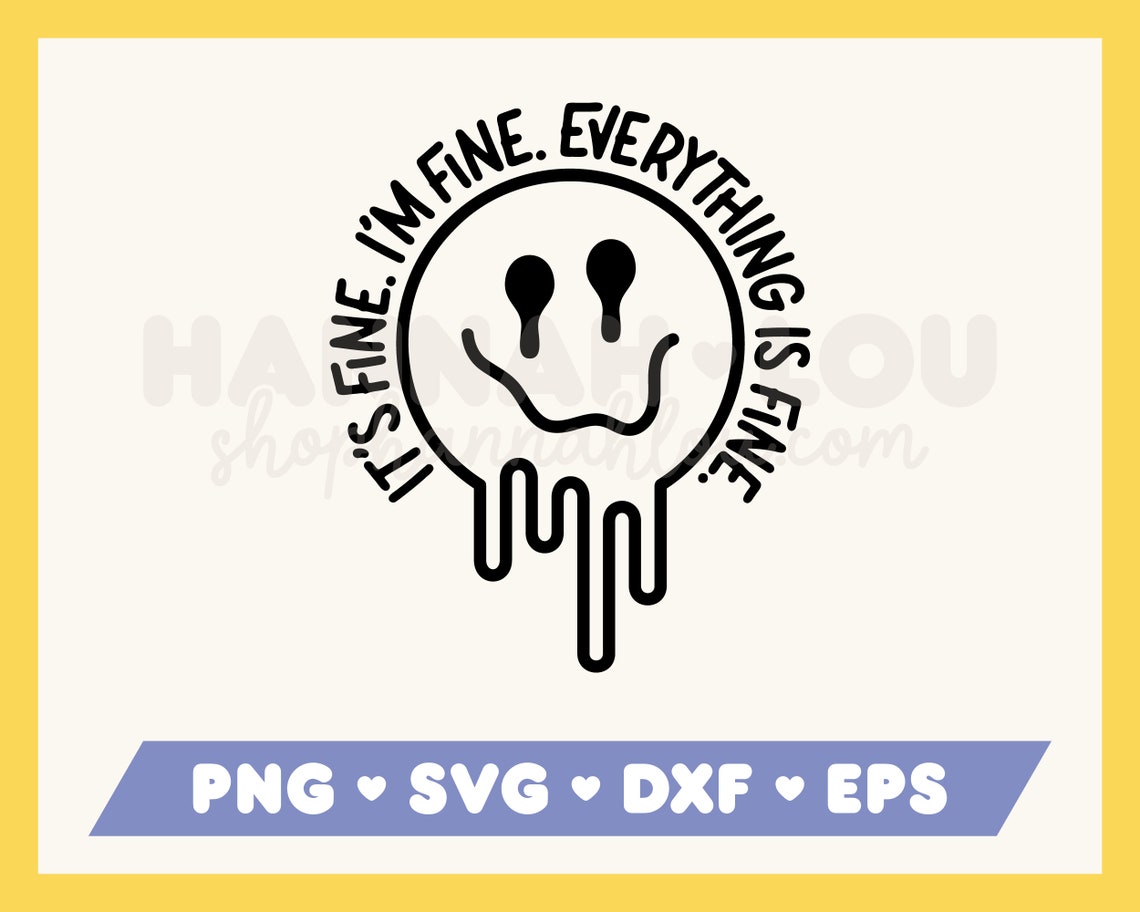 It's Fine I'm Fine Everything is Fine SVG Files for - Etsy