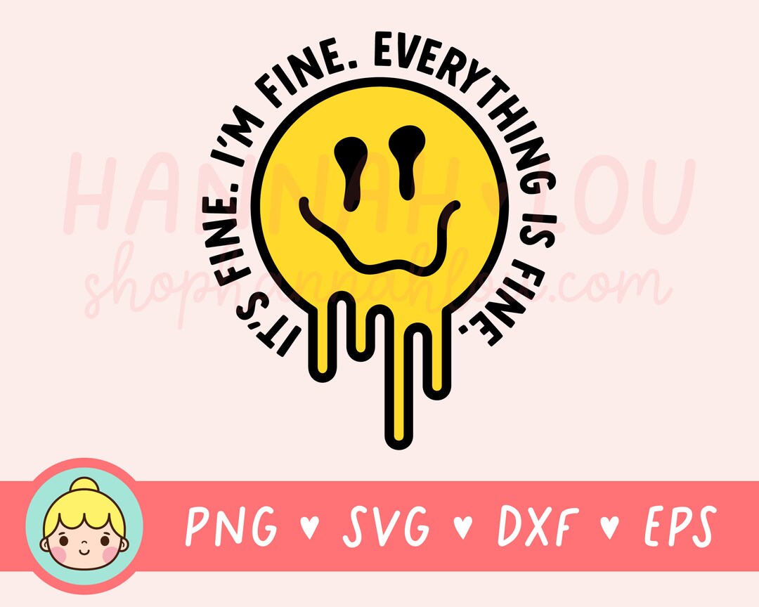 It's Fine I'm Fine Everything is Fine SVG Cut Files - Etsy