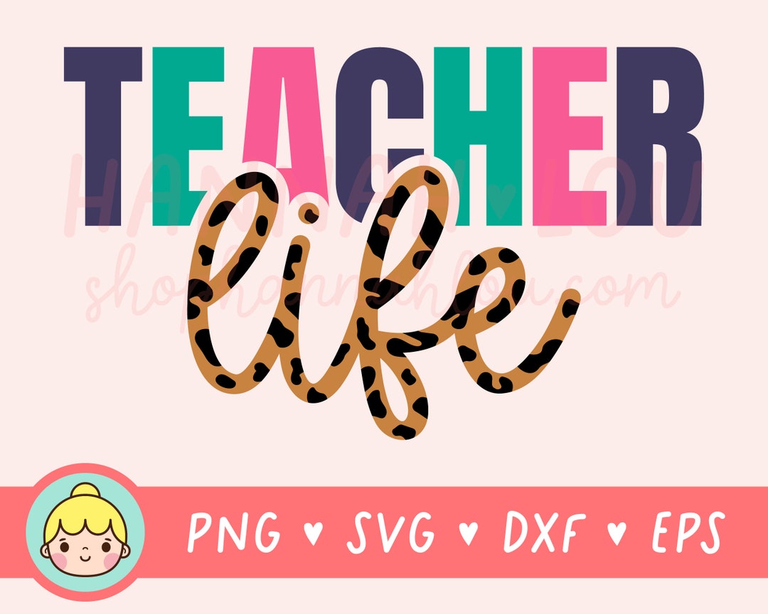 Leopard Print Teacher Life SVG Files for Cricut & Silhouette, Teacher ...