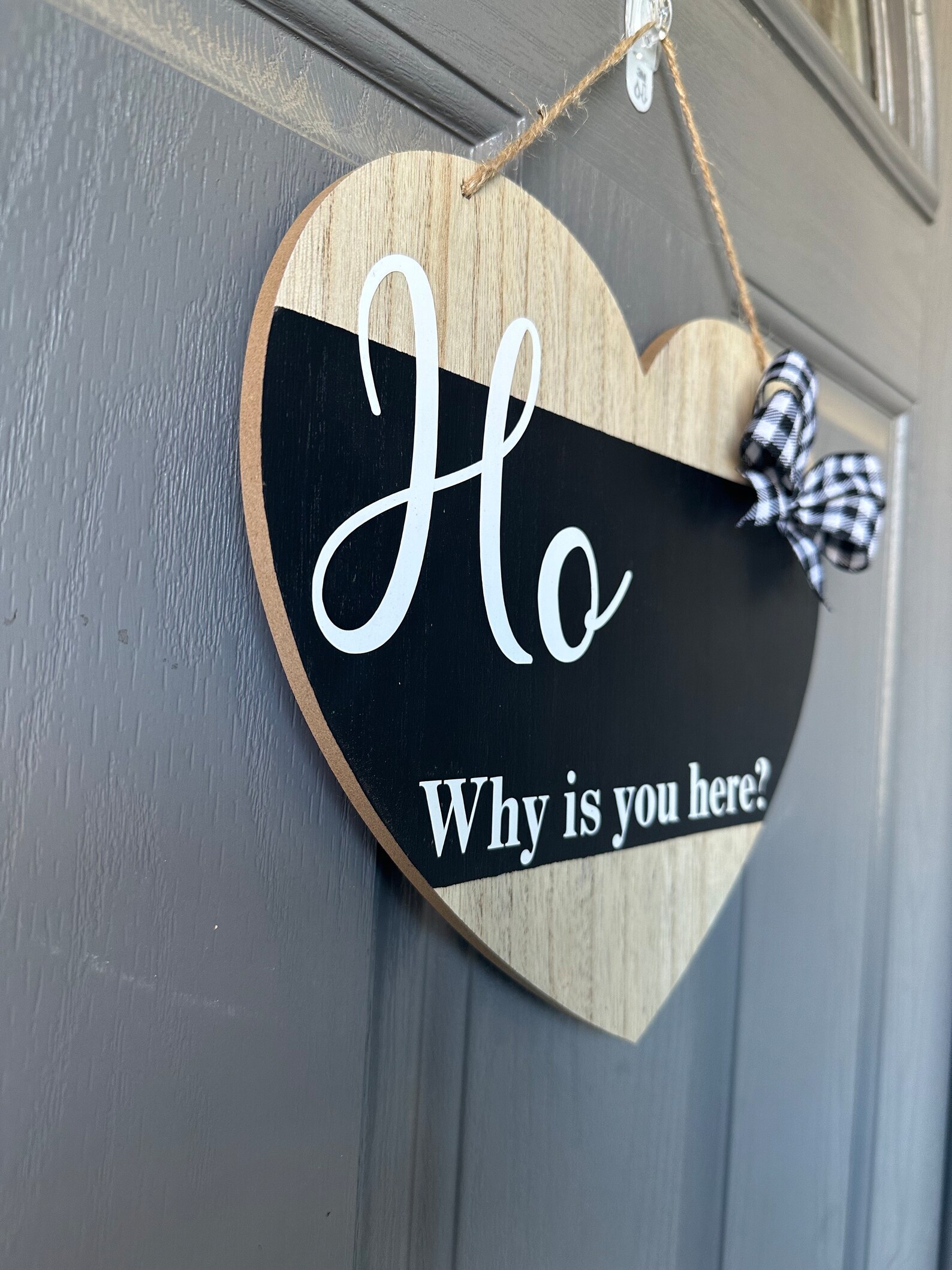 Ho Why is You Here Welcome Sign! Farmhouse Decor, Door Hanger Porch ...