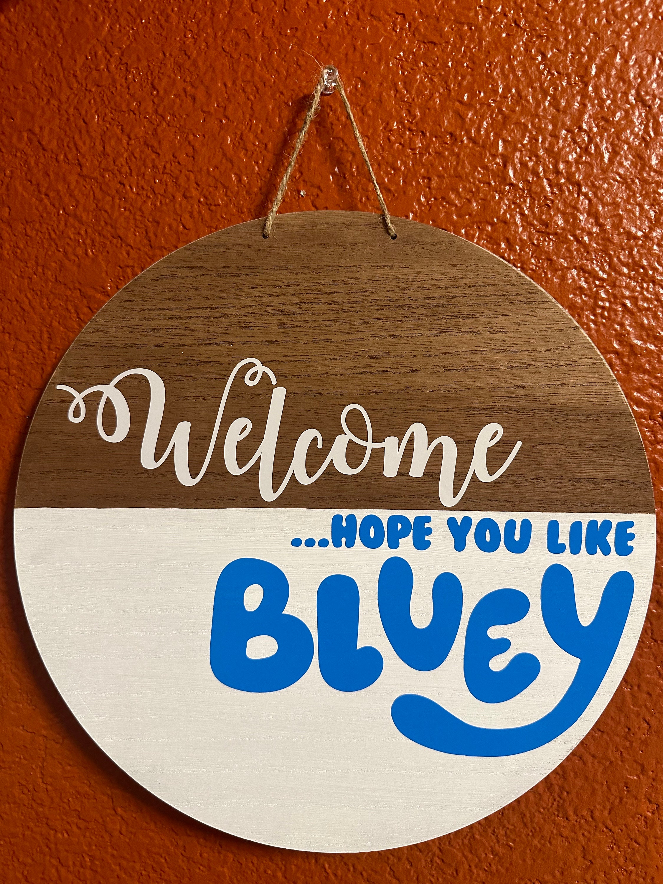 Welcome Hope You Like Bluey Front Door Sign, Entryway Decor, Porch ...
