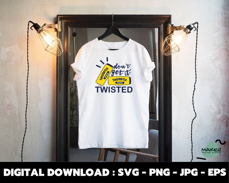 Don't Get It Twisted SVG Twisted Tea Original SVG | Etsy