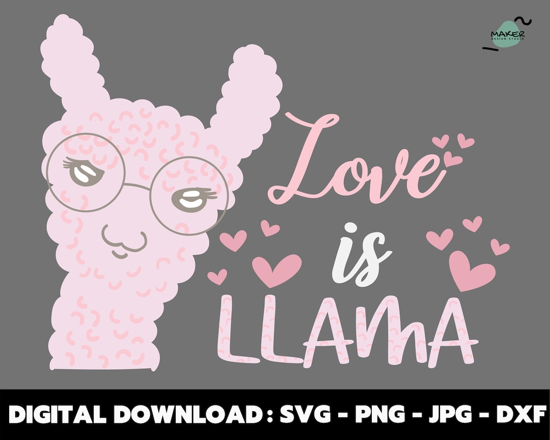 Love is Llama SVG, Lama Valentines SVG, Valentine Cut File, DIY Cricut ...