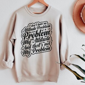 Sarcastic Svg, Attitude Problem Svg, My Attitude Svg, Sassy Svg ...