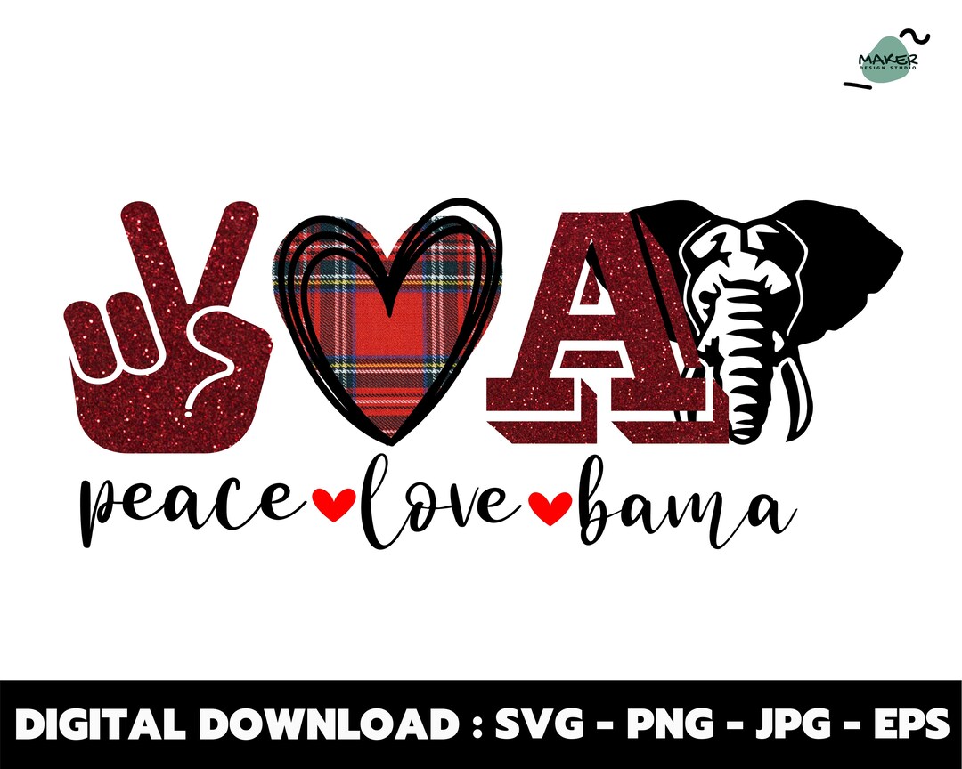 Peace Love Bama SVG, Alabama SVG Cutting File, DIY Cricut Silhouette ...
