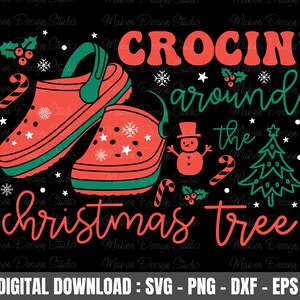 Crocin' Around the Christmas Tree Svg, Crocin Svg, Christmas ...