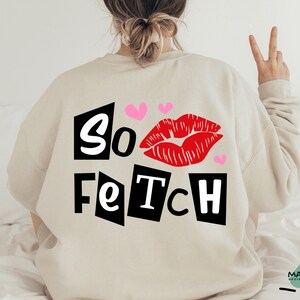 So Fetch Svg, Mean Girls Inspired Svg, Sassy Girl Quote Svg, Shirt ...