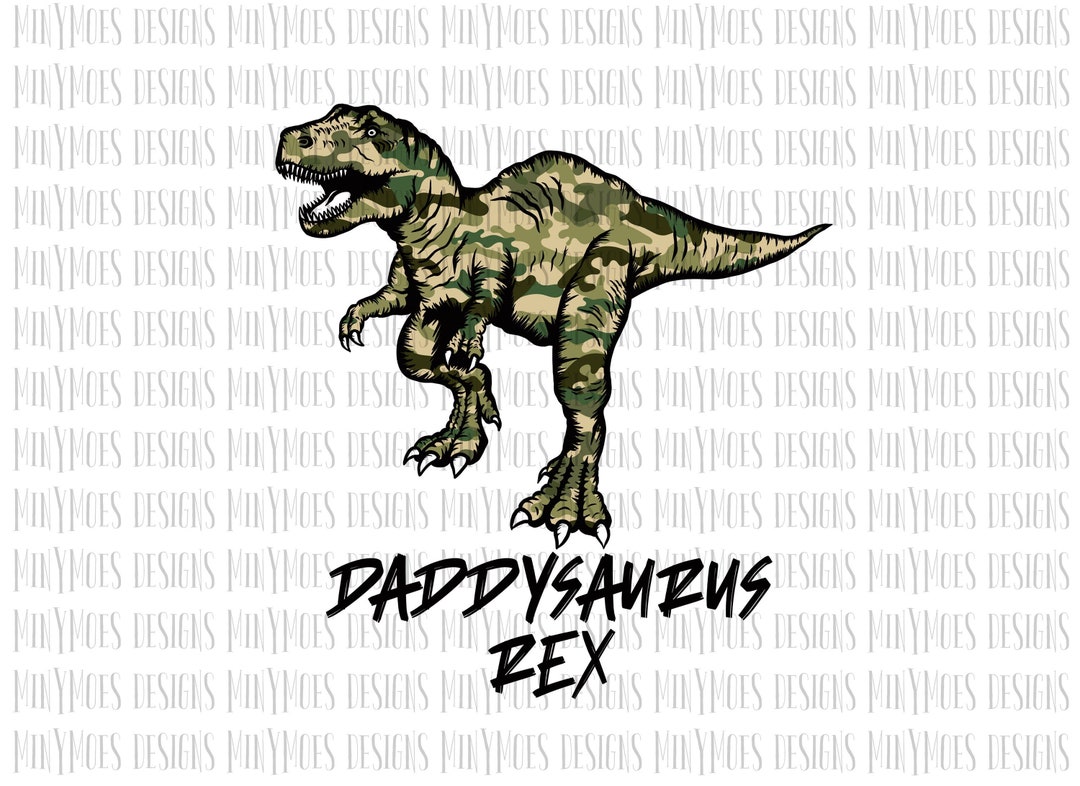 Daddysaurus Rex PNG | T Rex PNG - Etsy