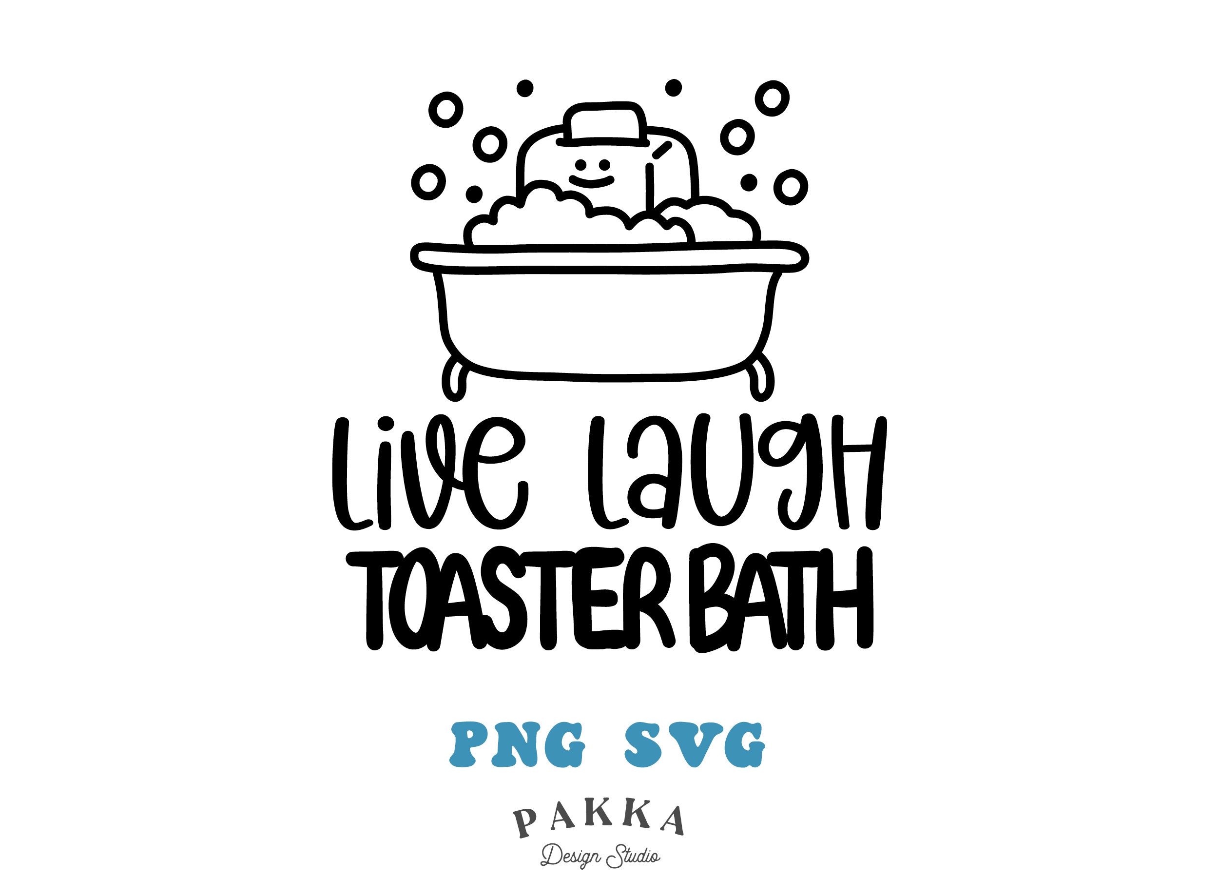 Live Laugh Toaster Bath Svg,funny Bathroom,wall Decor,cricut Cut File ...