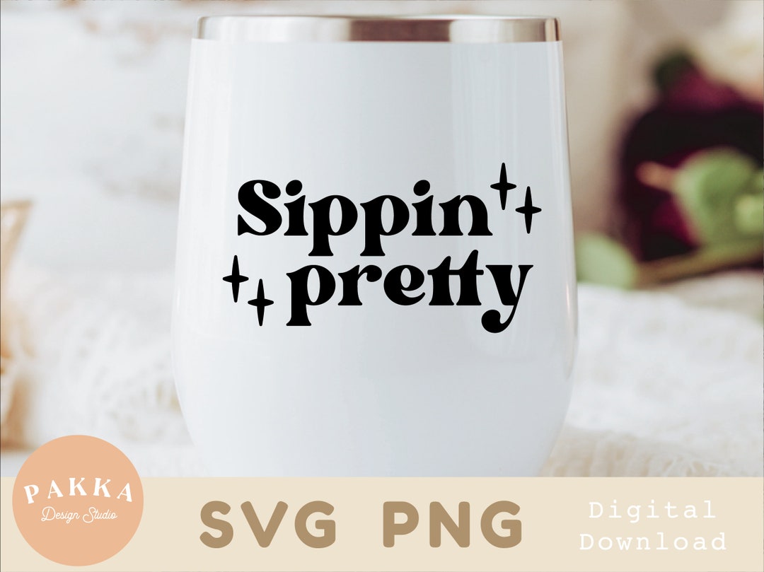 Sippin Pretty Svg, Beach Gift Svg, Camp Life Quote, Wine Glass Svg ...