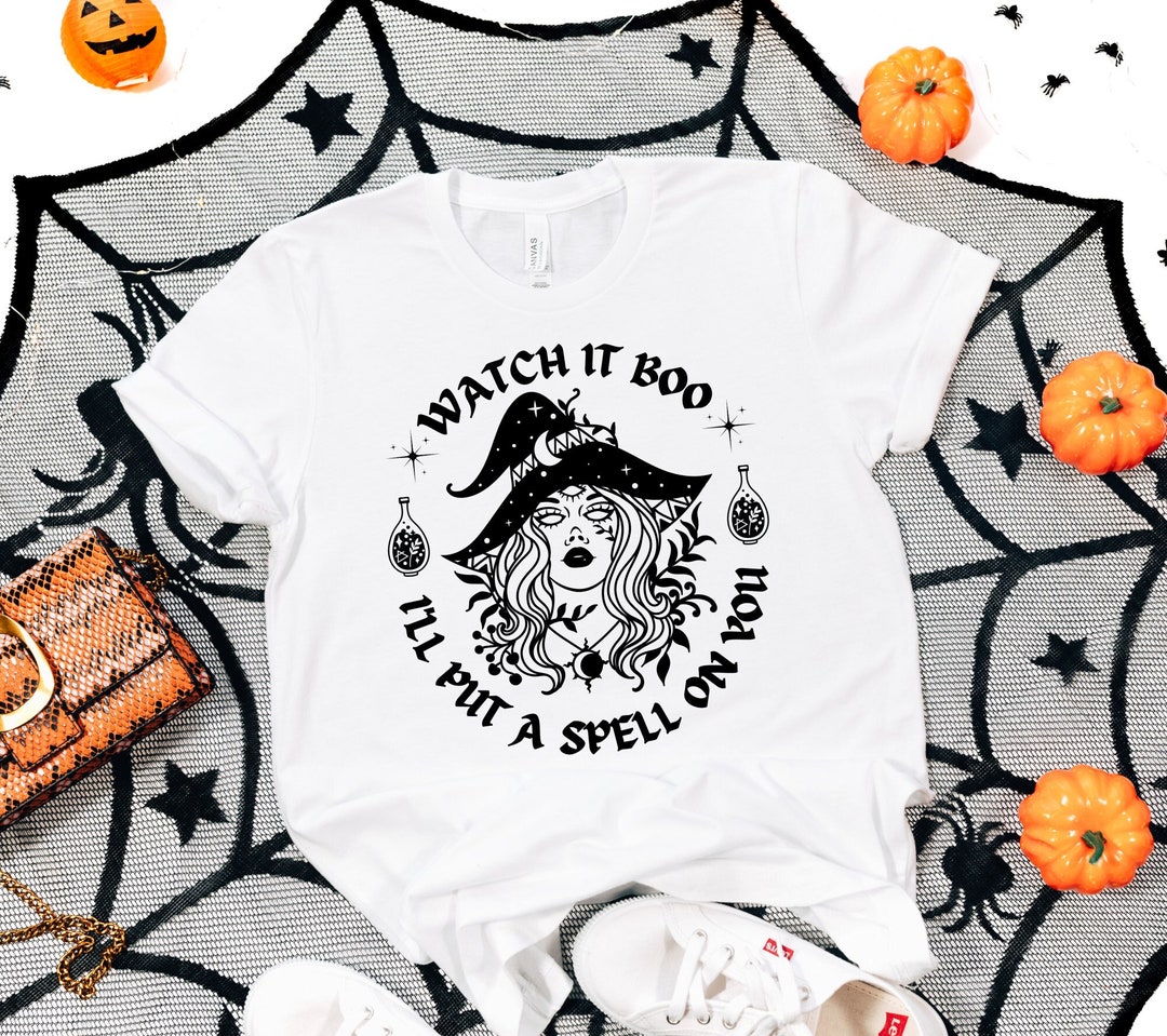 Watch It Boo I'll Put A Spell on You Shirt, Witch Halloween Shirt ...