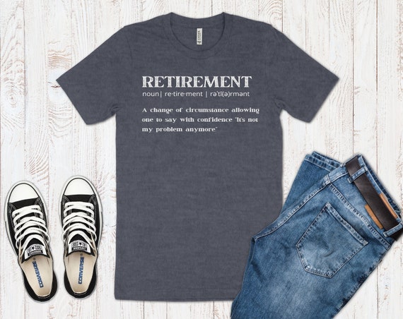 Funny Retirement Shirt Retirement T-shirt Funny Retirement - Etsy
