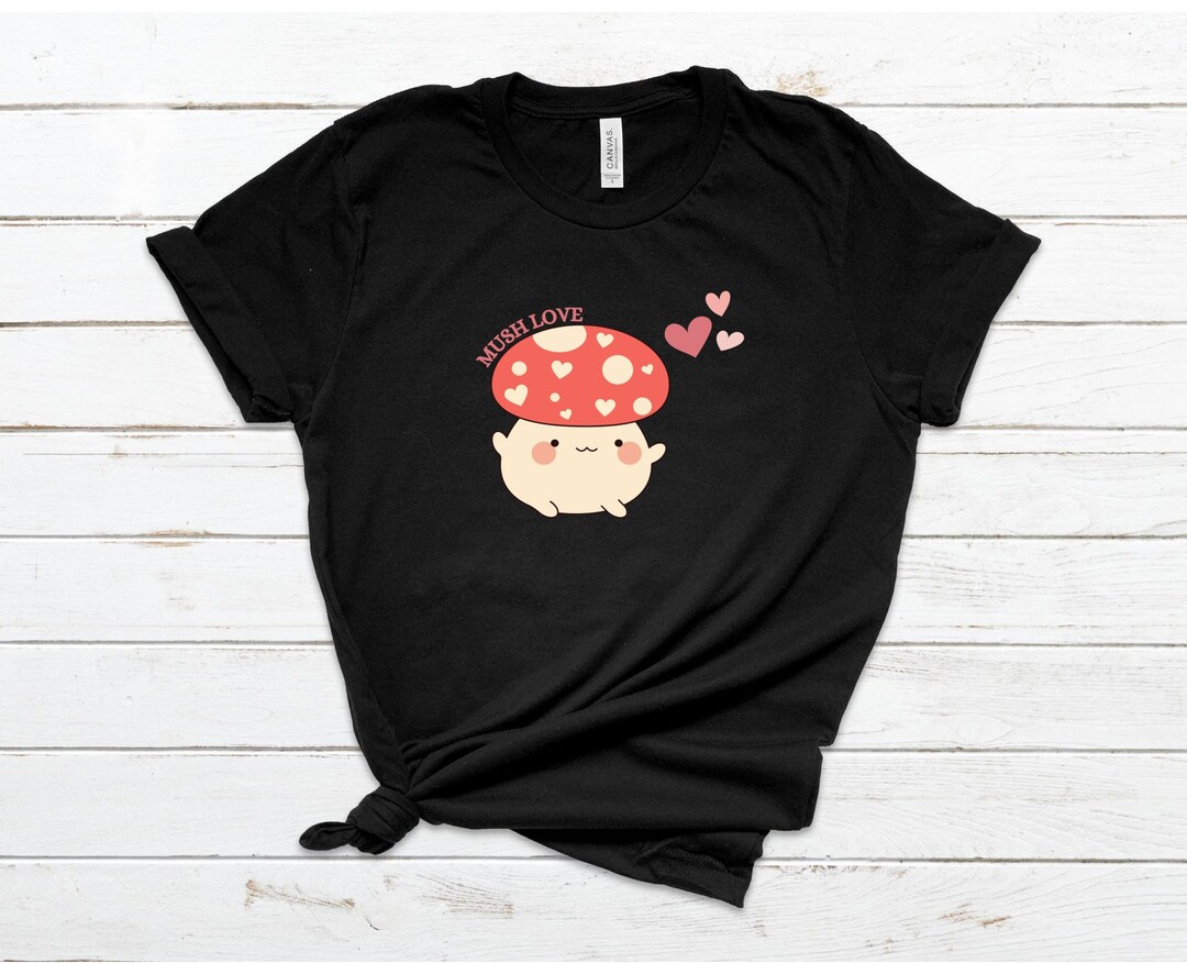 Mush Love Shirt, Cute Mushroom Heart Shirt, Mushie T Shirt, Mush Love ...