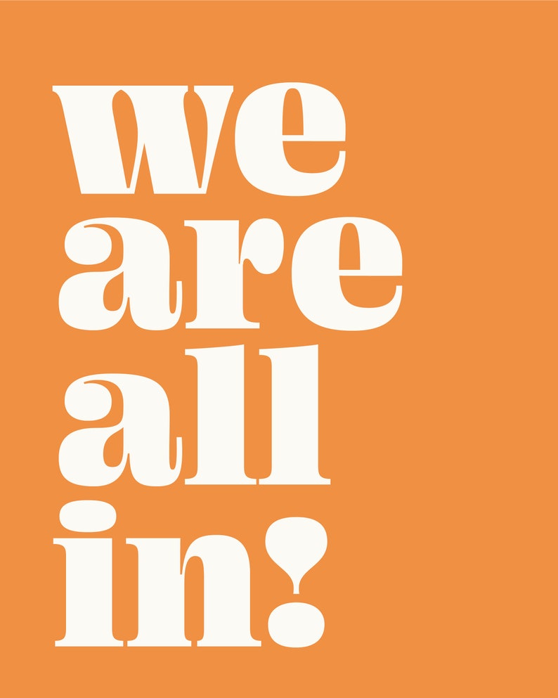 We're All In Downloadable Print - Etsy