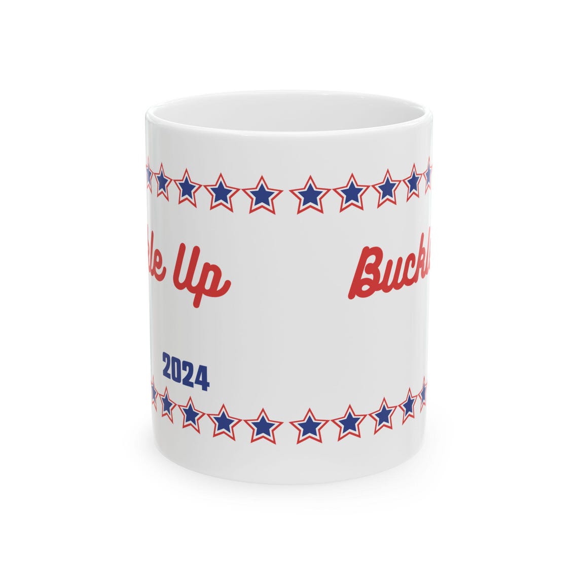 Buckle up 2024 Political Ceramic Mug Democrat Republican Independent ...