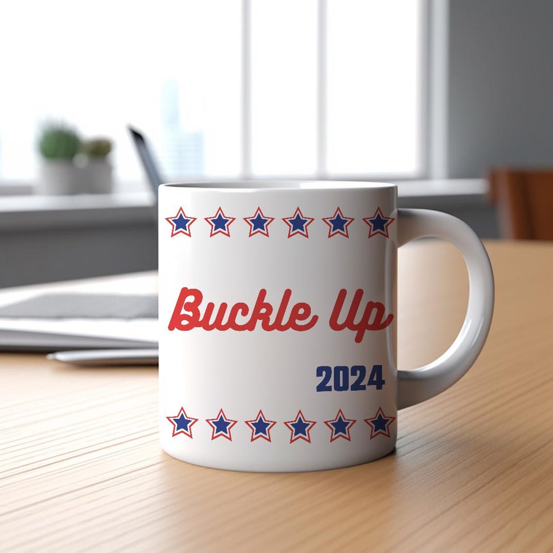 Buckle up 2024 Political Ceramic Mug Democrat Republican Independent ...