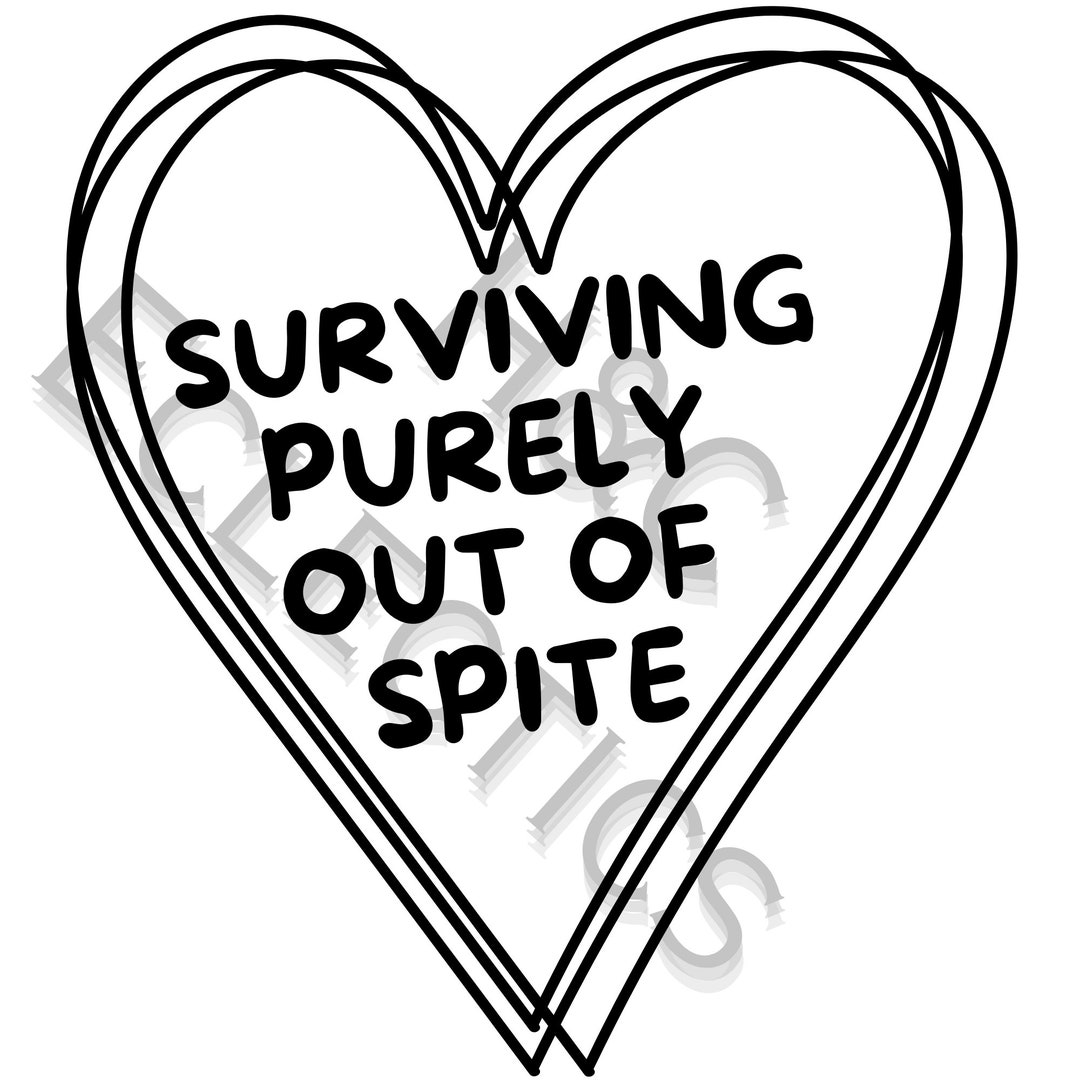 Surviving Purely Out of Spite SVG Tshirt Craft Digital File, Double ...