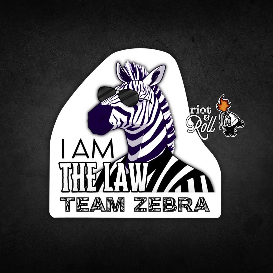 Funny Zebra Referee Sticker – 'I Am the Law - Team Zebra' – Cool Ref ...