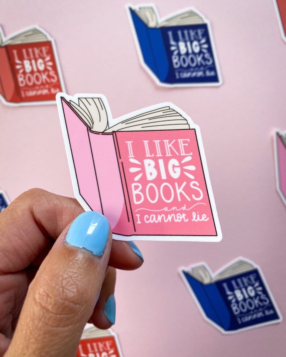 I Like Big Books and I Cannot Lie Book Lover Sticker | Etsy
