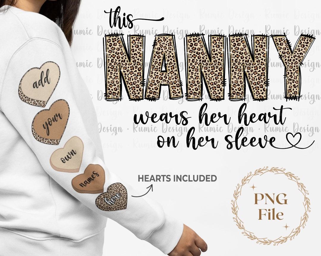 This Nanny Wears Her Heart on Her Sleeve PNG, Add Your Own Name Candy ...