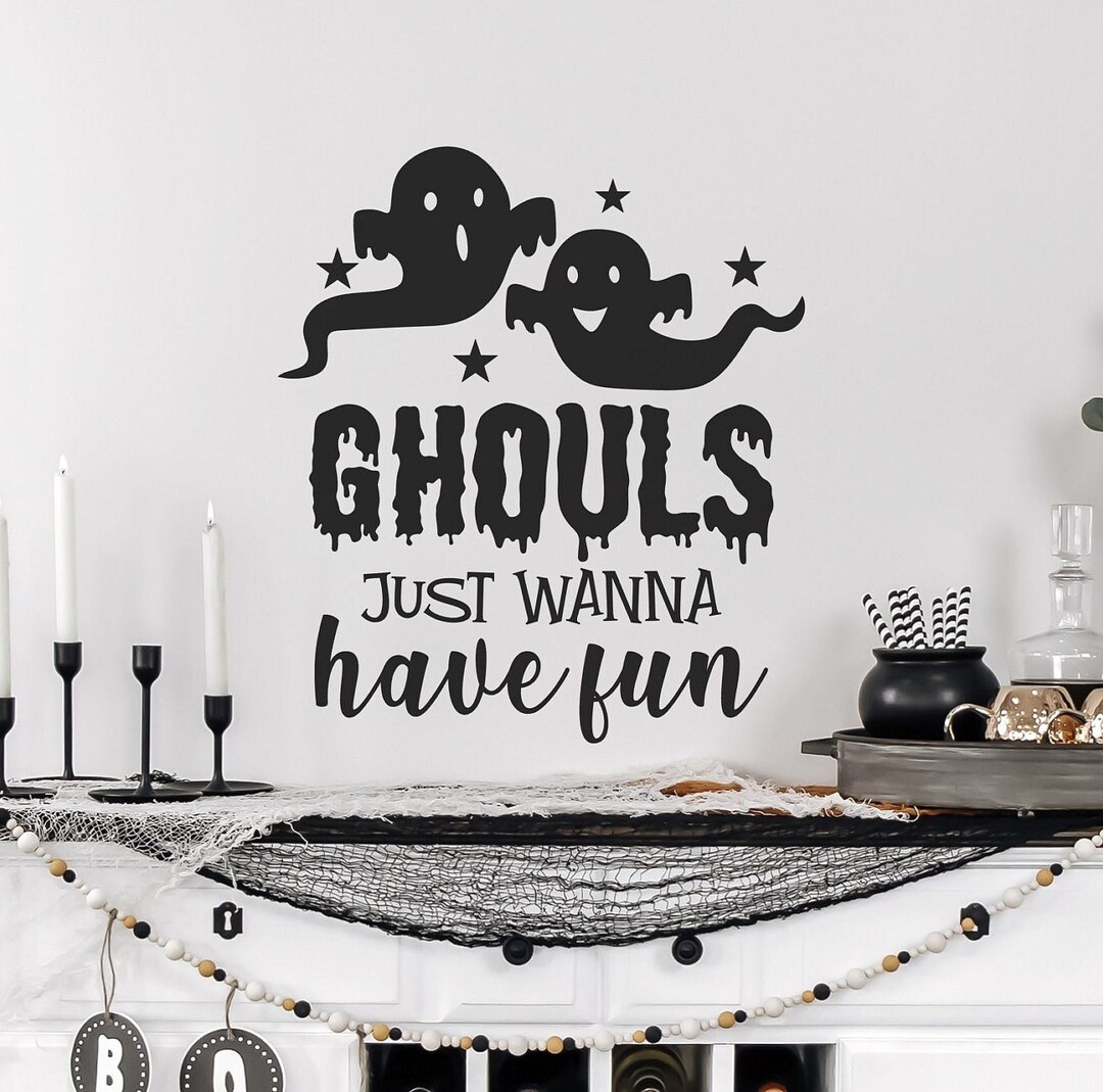 Ghouls Just Wanna Have Fun Vinyl Decal, Halloween Decor Indoor ...
