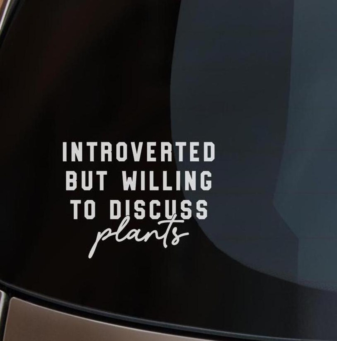 Introvert Plants Decal, Funny Car Decal, Funny Quote Sticker, Vinyl Car ...