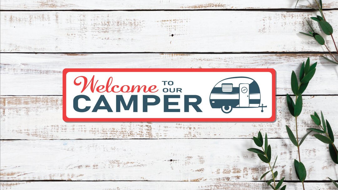 Welcome to Our Camper Sign, RV and Caravan Decor, Home Camper Decor ...