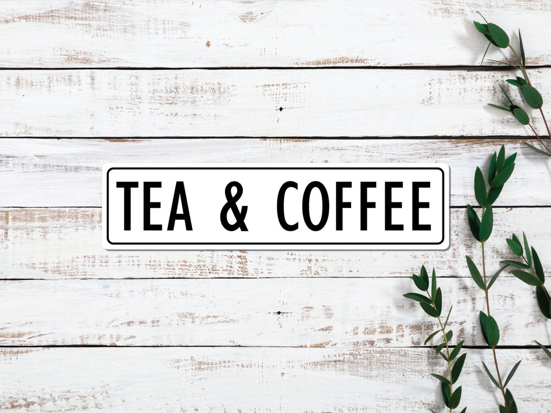 Tea and Coffee Sign Metal Kitchen Decor Wall Sign White W/ - Etsy