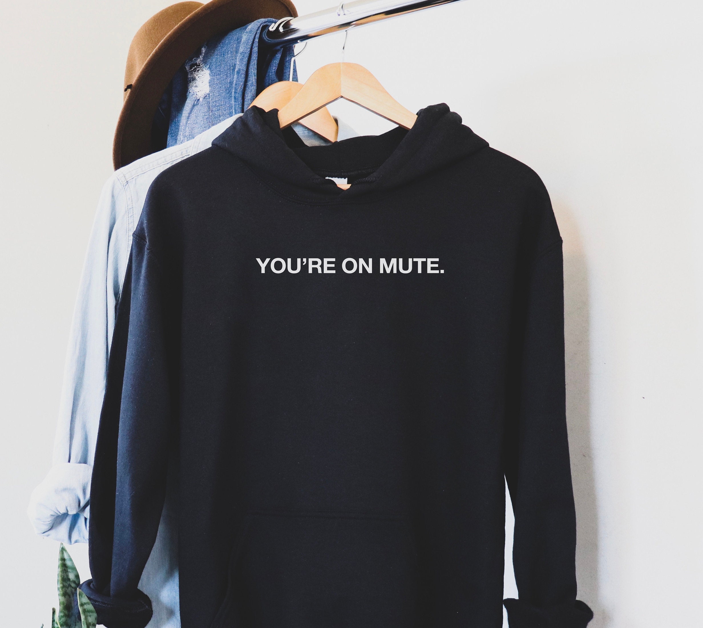 You're on Mute Hooded Sweatshirt You're on Mute - Etsy