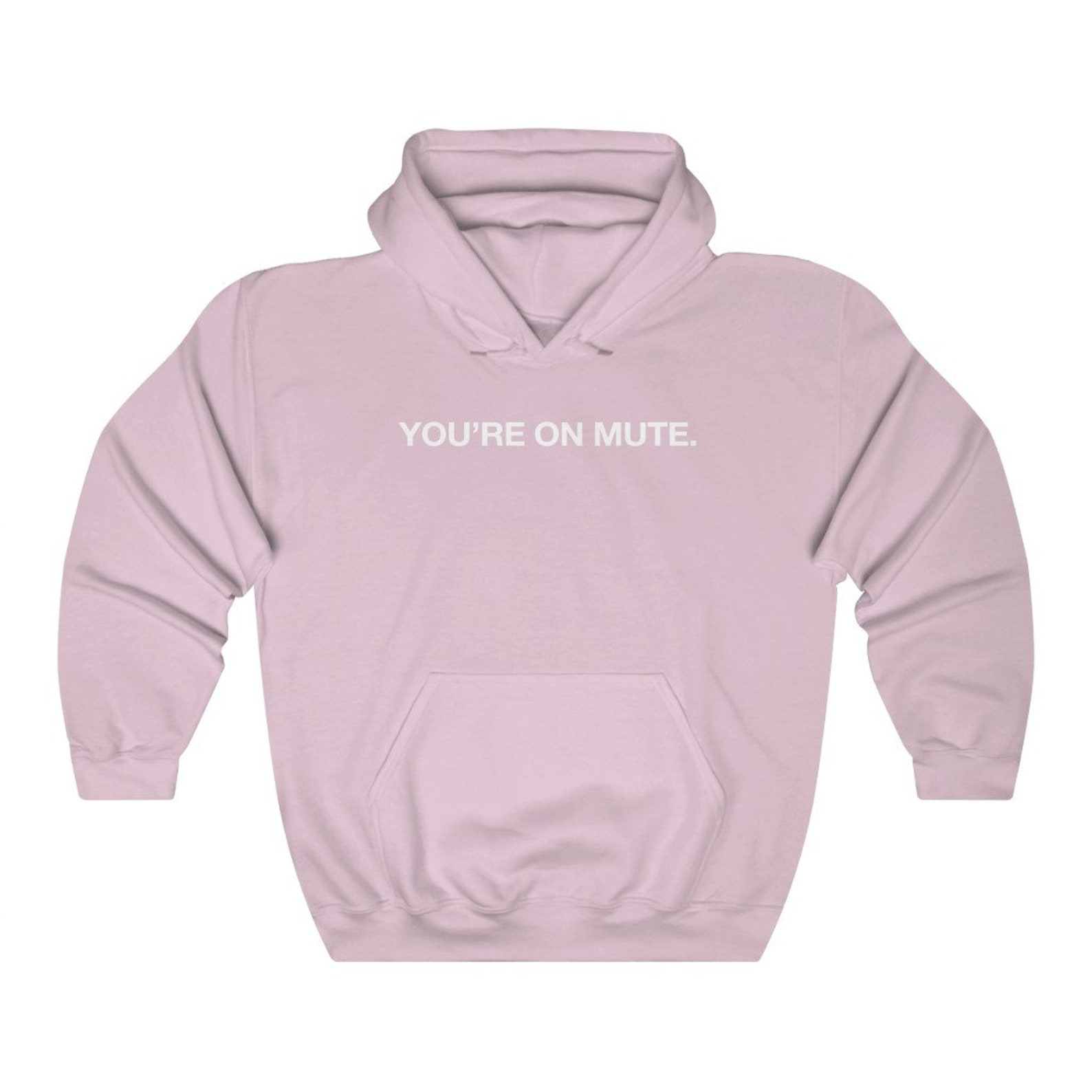 You're on Mute Hooded Sweatshirt You're on Mute - Etsy
