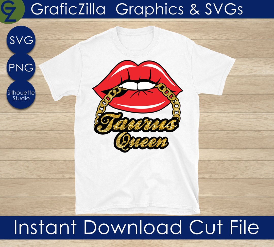 Taurus Queen SVG, Birthday Queen SVG, Lips Svg, Gold Chain Svg, Zodiac ...
