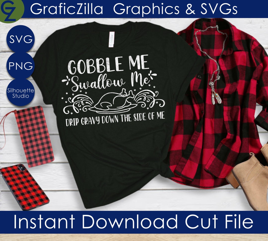 Gobble Me SVG, Thanksgiving SVG, WAP Png, Instant Download Silhouette ...
