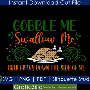 Gobble Me SVG, Thanksgiving SVG, WAP Png, Instant Download Silhouette ...