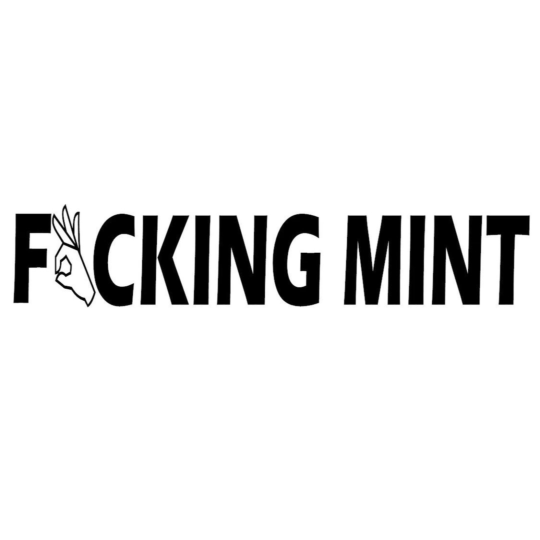 Fucking Mint Decal | Funny Decal Freaking Int Adult Humor Vinyl Decals ...