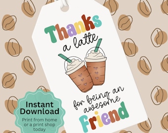 Teacher Appreciation Gift Tag, Thanks A Latte Gift Tag, Teacher ...