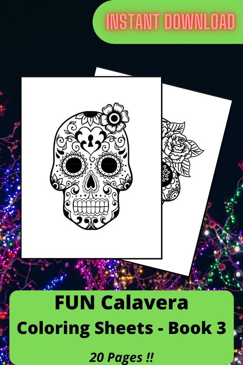 20 FUN Calavera Sugar Skull Coloring Sheets for KIDS Book 3 Printable ...
