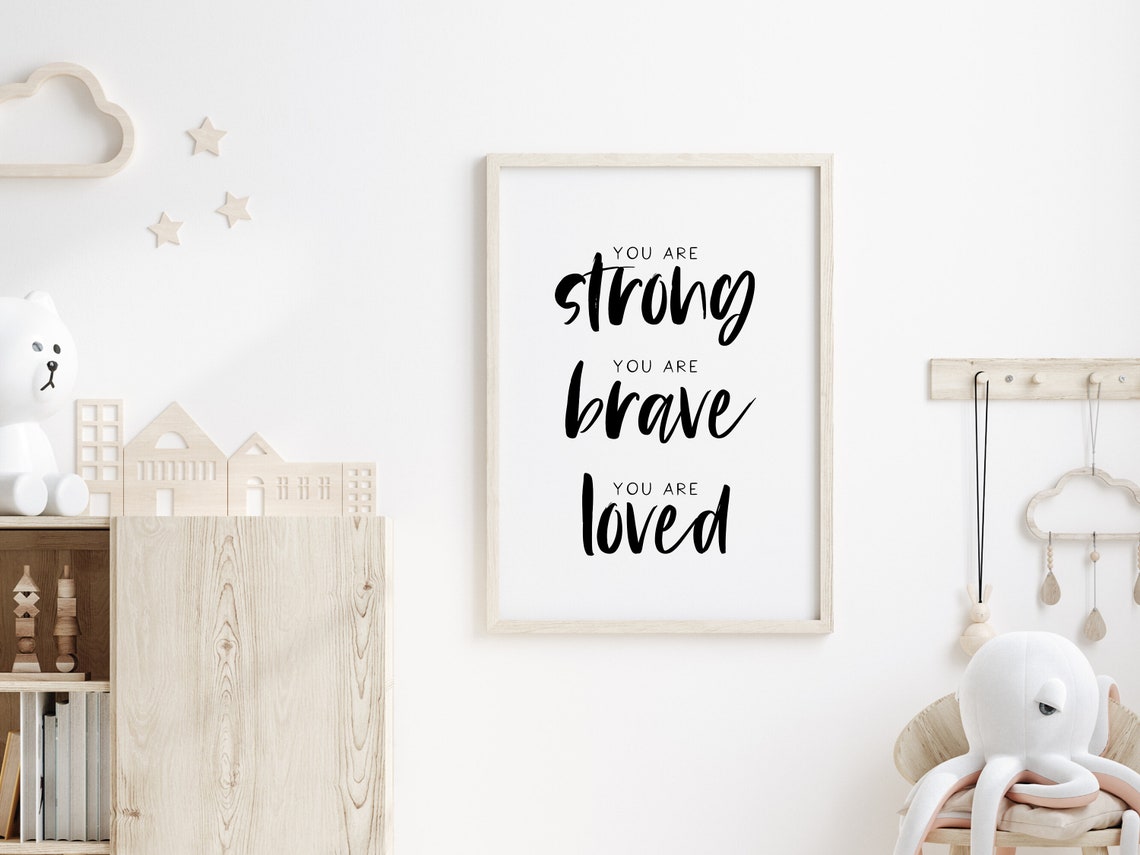 You Are Strong You Are Brave You Are Loved Playroom Prints | Etsy