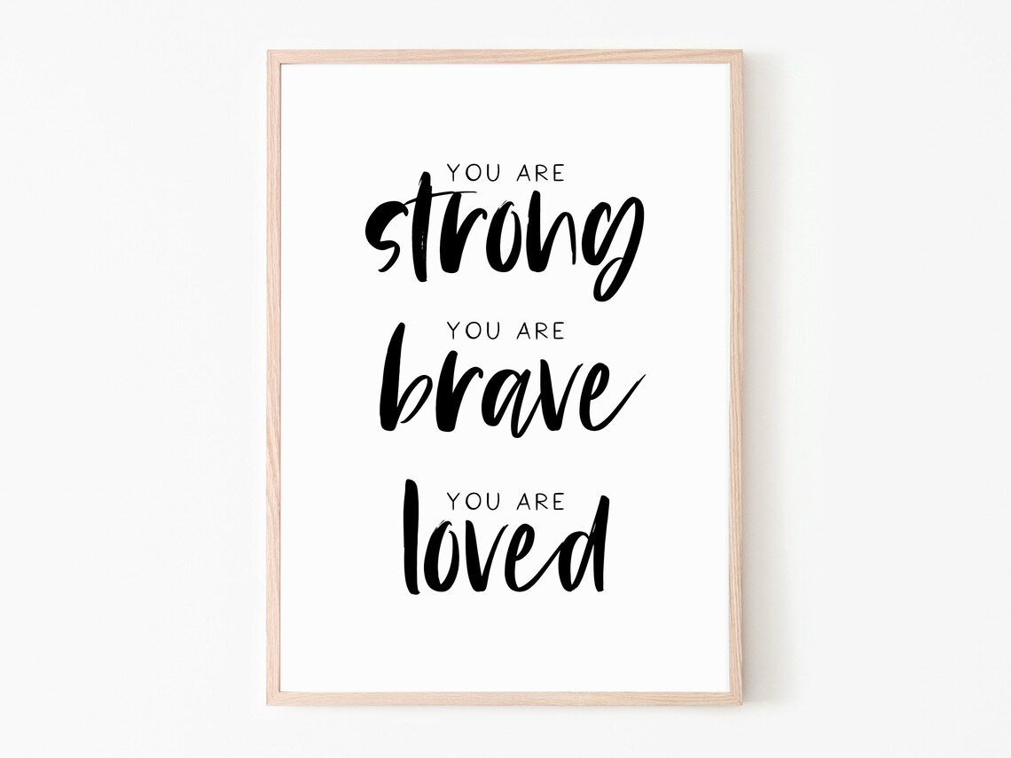 You Are Strong You Are Brave You Are Loved Playroom Prints | Etsy