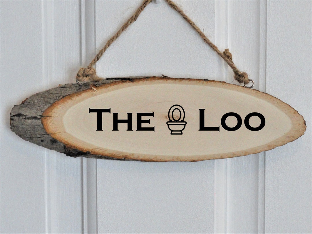 The Loo Sign- Natural Log Slice Hanging Door Sign. Bathroom/ Shower ...