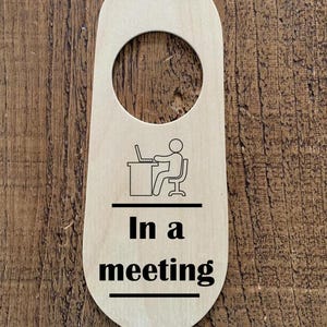 Home Office Wooden Door Handle Sign. in a Meeting, Do Not Disturb ...