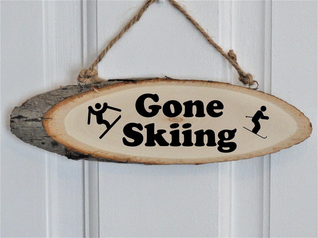 Gone Skiing Sign- Natural Log Slice Hanging Door Sign. Birthday ...