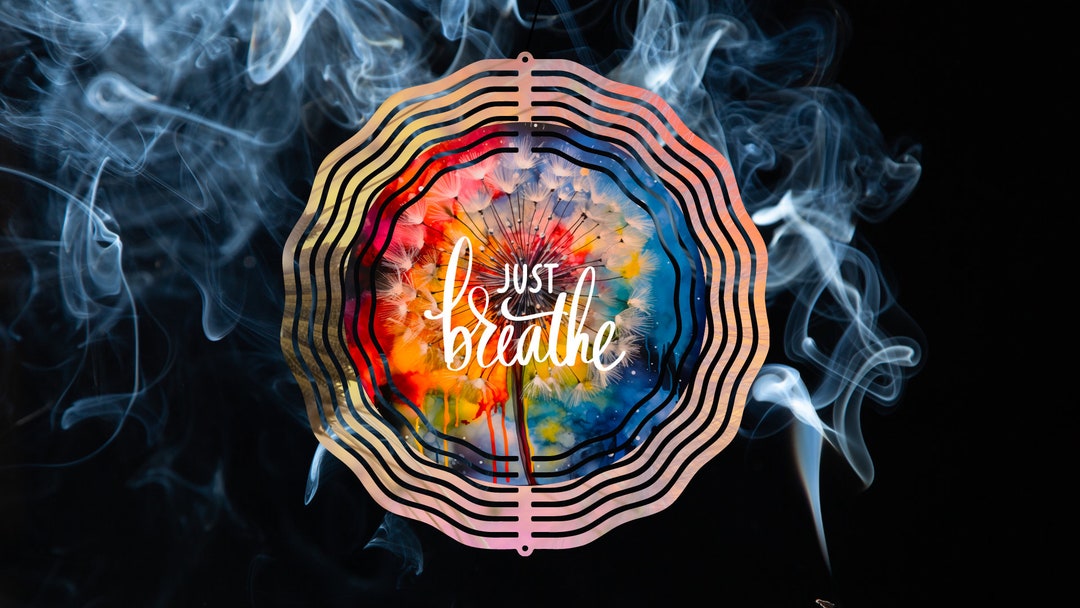 Dandelion Wind Spinner Design, Just Breathe Wind Spinner, Breathe Wind ...