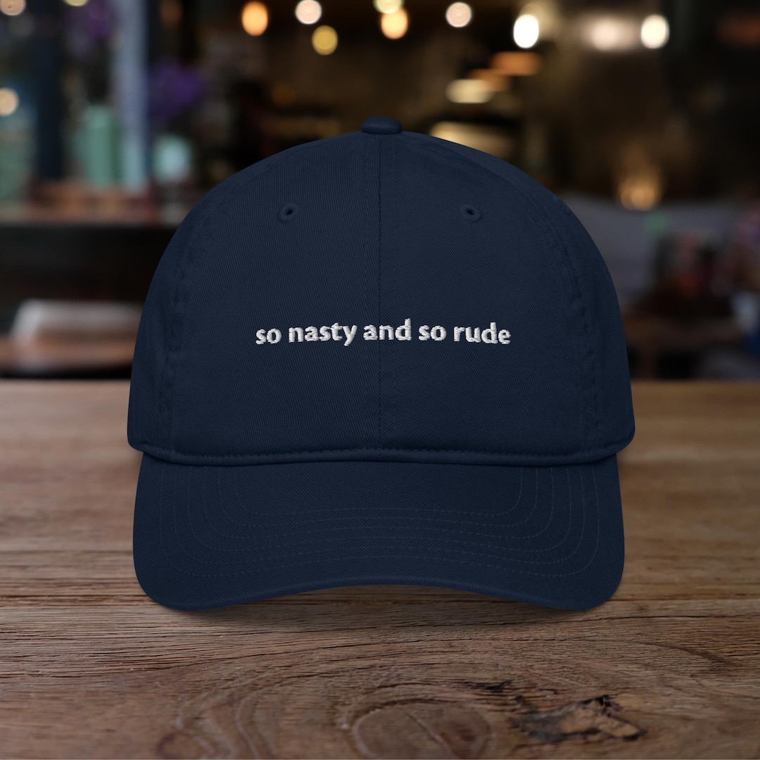 So Nasty and so Rude Embroidered Hat - Bravo’s Real Housewives of ...
