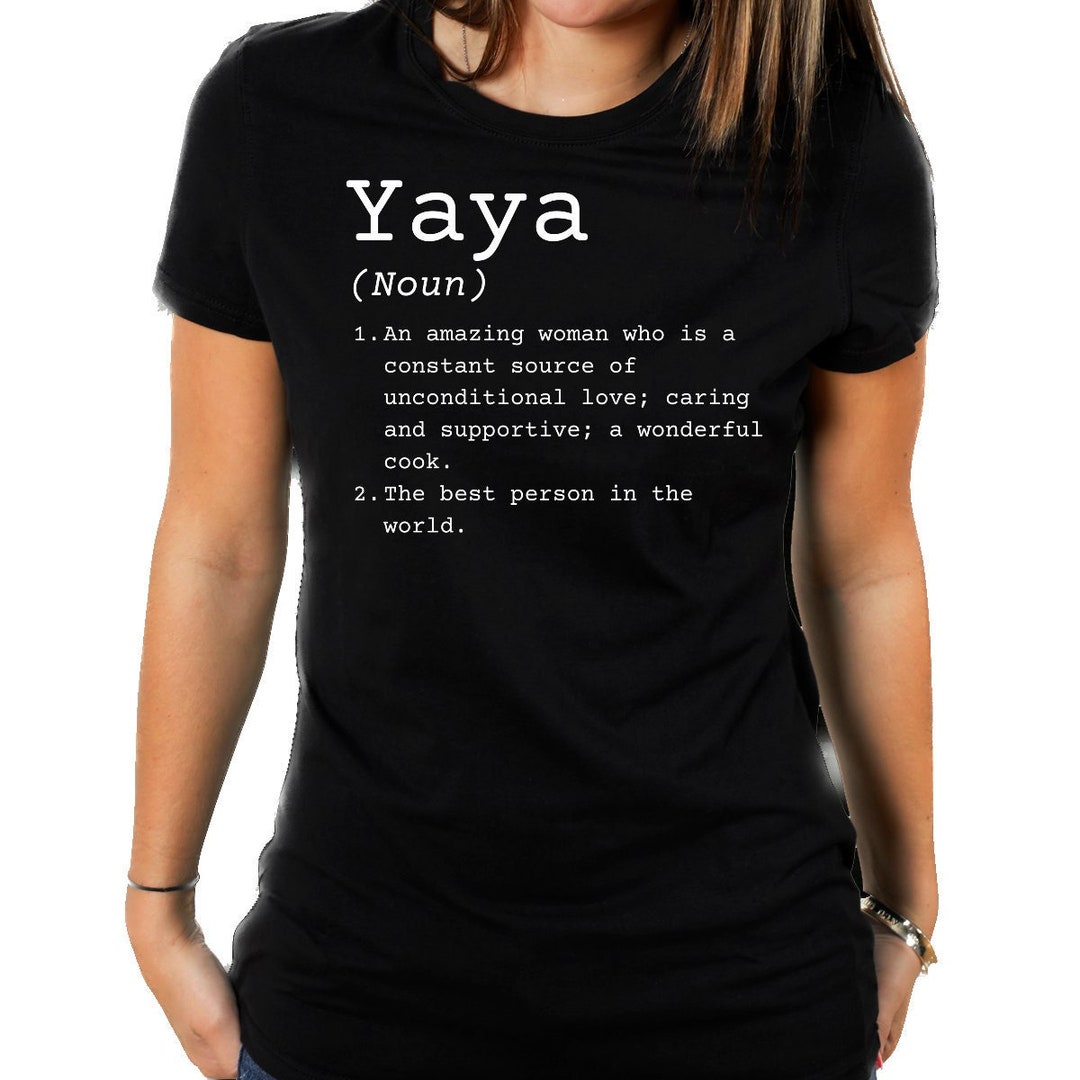 Yaya Shirt, Yaya Definition Shirt, Gifts for Yaya, Gifts for Grandma ...