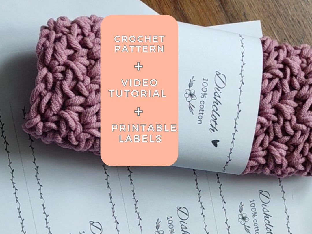 Crochet Dishcloth Pattern: Easy Beginner Tutorial + Printable Labels ...