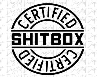 Shit Box Certified Svg - Etsy
