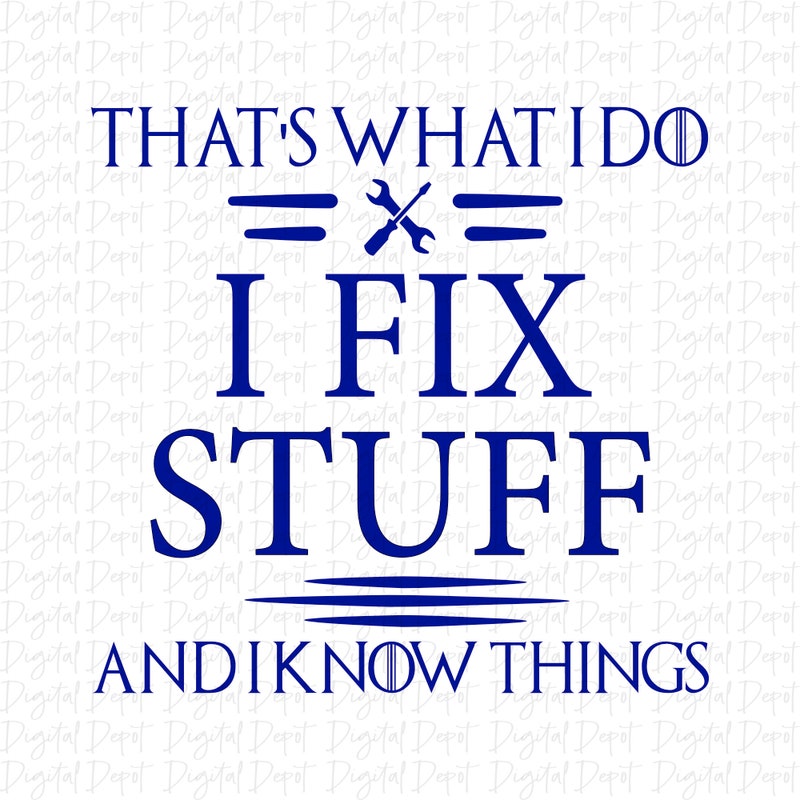 I Fix Stuff and I Know Things - Etsy