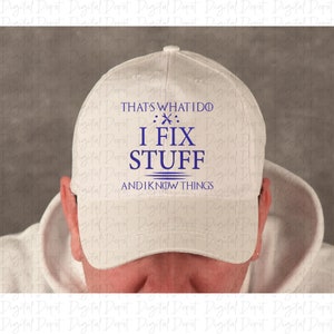 I Fix Stuff and I Know Things, Png File for Sublimation, Svg File ...