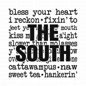 The South Png, Southern Png, Southern Words Png, Sublimation Png, Shirt ...